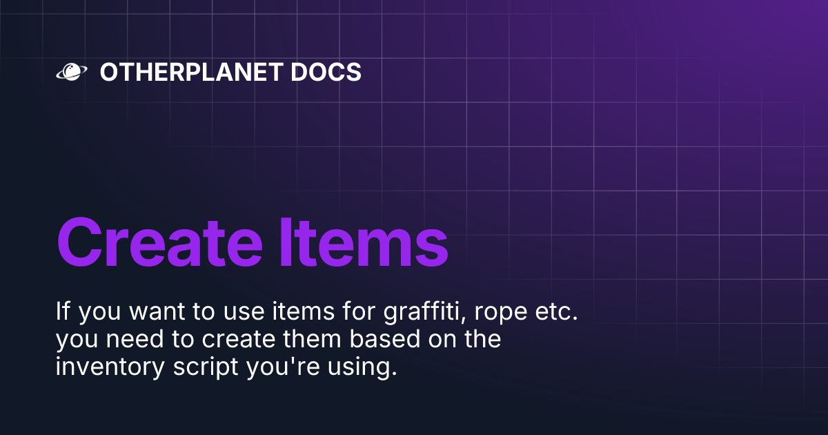 Create Items | OTHERPLANET DOCS