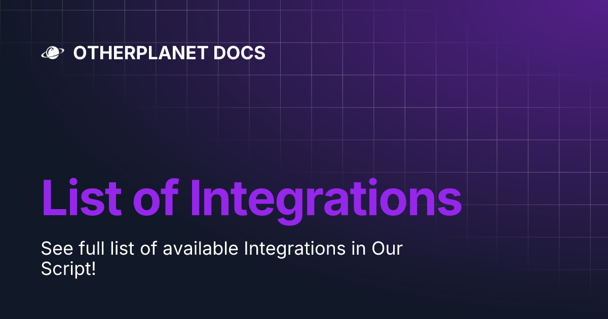 List of Integrations | OTHERPLANET DOCS