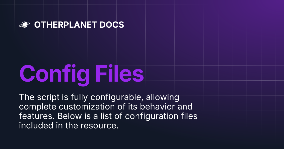 Config Files | OTHERPLANET DOCS